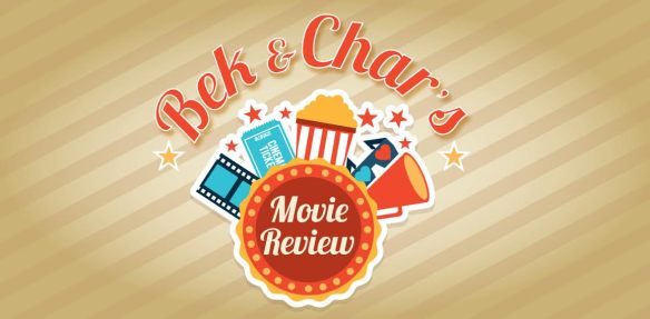 All the Bek & Char movie reviews … – Charlie Echo Niner